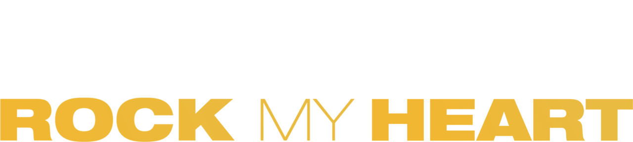 Rock My Heart | Netflix Official Site