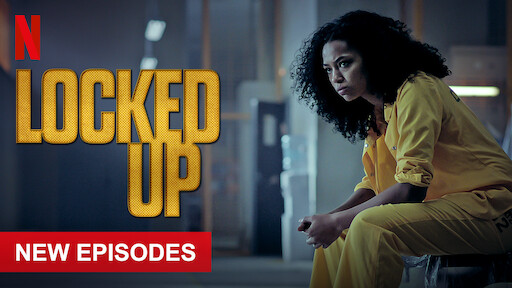 Locked Up | Netflix Official Site
