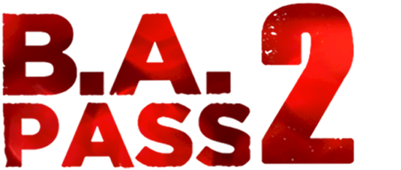 Watch B.A. Pass 2 | Netflix