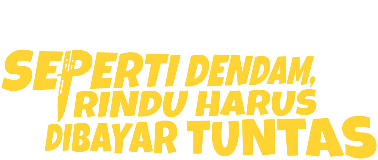 Seperti Dendam, Rindu Harus Dibayar Tuntas | Netflix