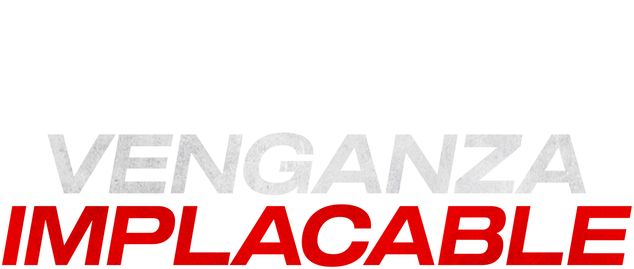 Venganza implacable | Netflix