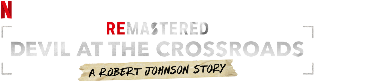 ReMastered: Devil at the Crossroads | Netflix Official Site
