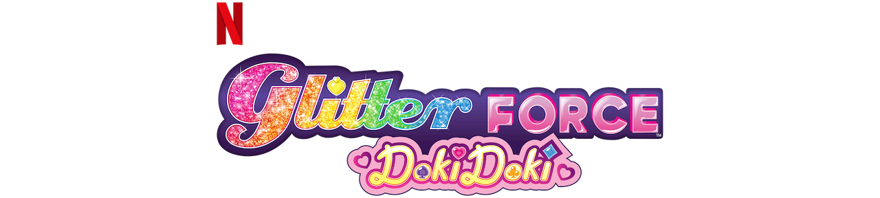 Glitter Force Doki Doki | Netflix Official Site