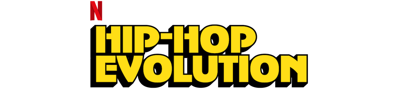 Hip-Hop Evolution | Netflix Official Site