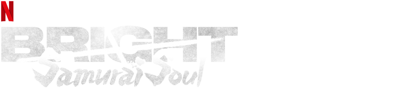 Watch Bright: Samurai Soul | Netflix Official Site