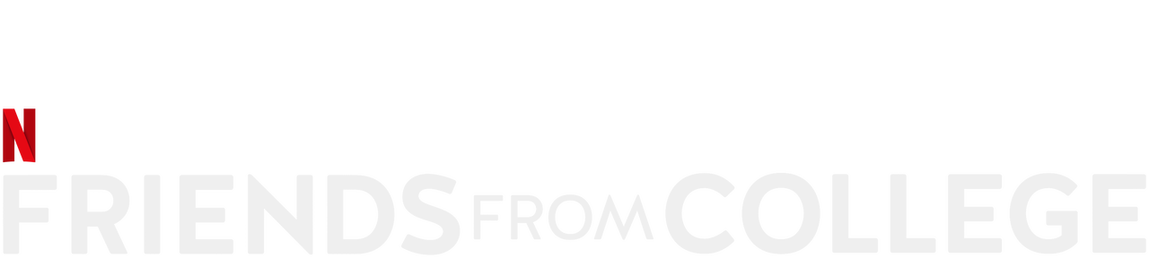 Watch Friends from College | Netflix Official Site